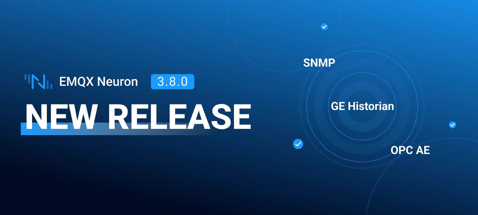 EMQX Neuron 3.8.0 Released: New SNMP & GE Historian Drivers and AI ...
