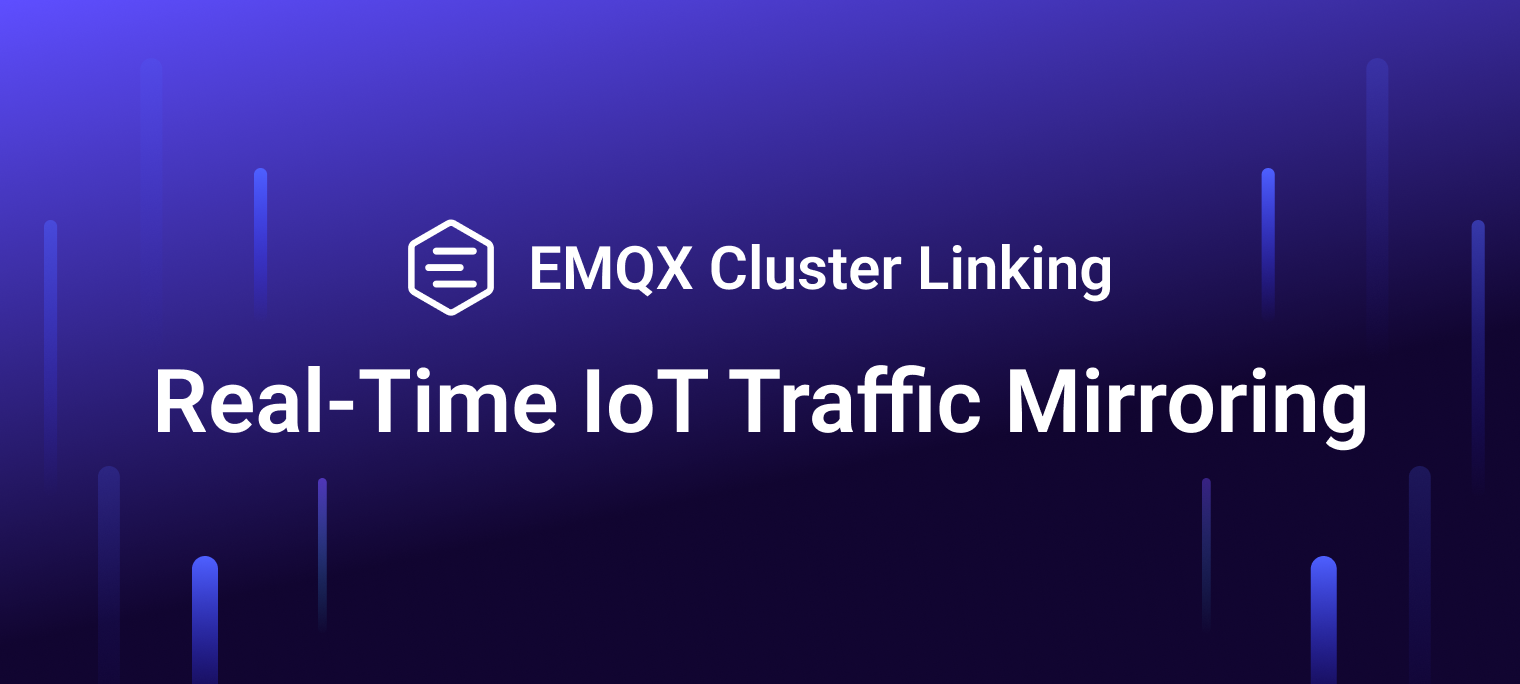 Real-Time IoT Data Visibility: Building Traffic Mirroring with EMQX ...