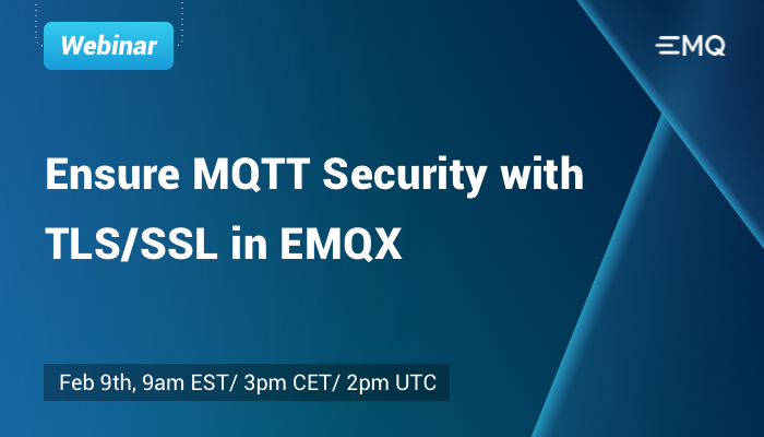 Ensure MQTT Security with TLS/SSL in EMQX | EMQ Ensure MQTT Security with TLS/SSL in EMQX | EMQ